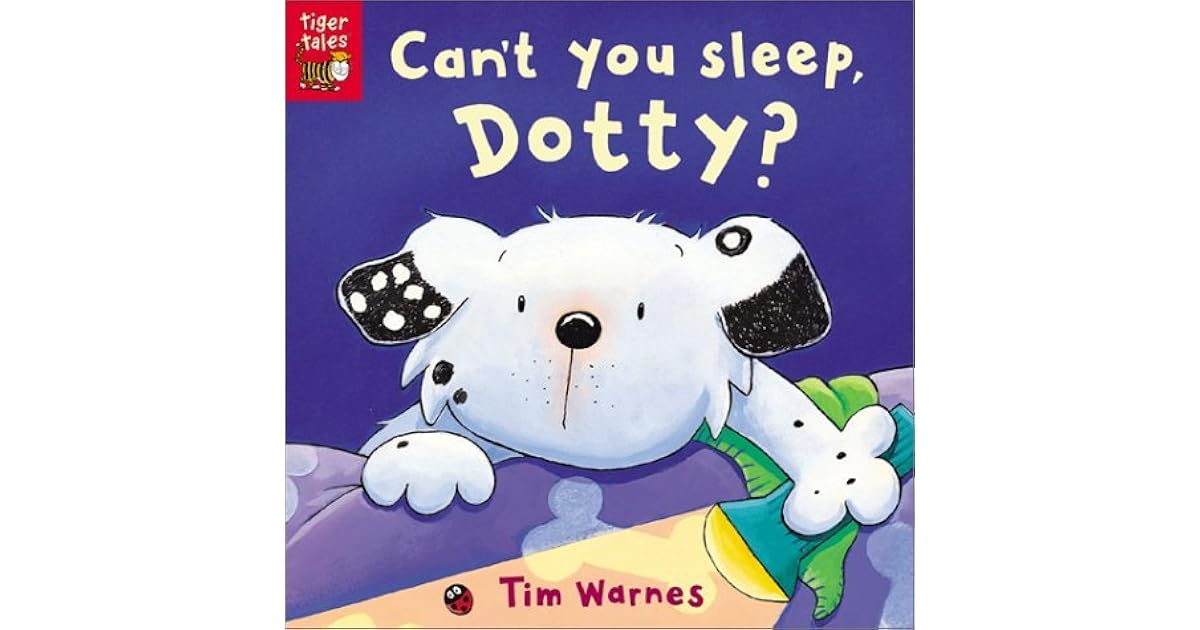 Can't You Sleep, Dotty? by Tim Warnes