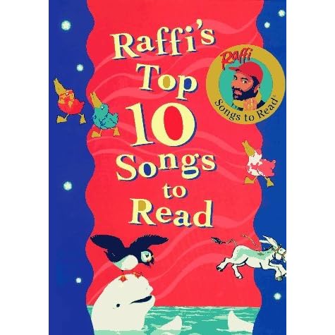 Raffi's Top Ten Songs to Read: by Raffi Cavoukian — Reviews, Discussion ...