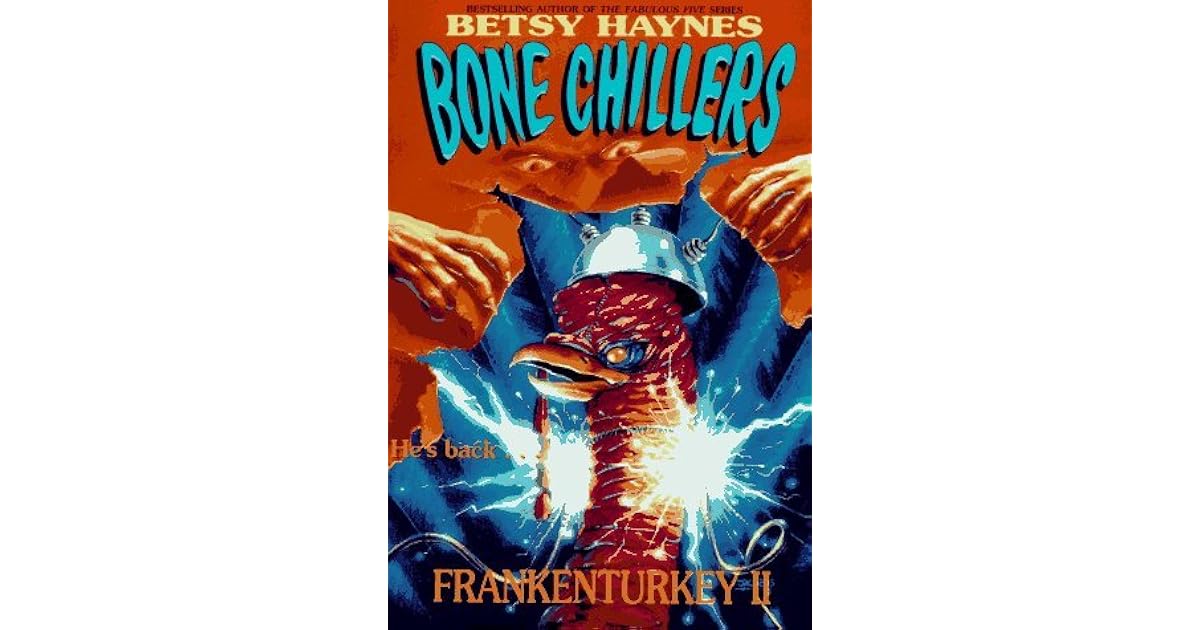 Frankenturkey II (Bone Chillers, #7) by Betsy Haynes
