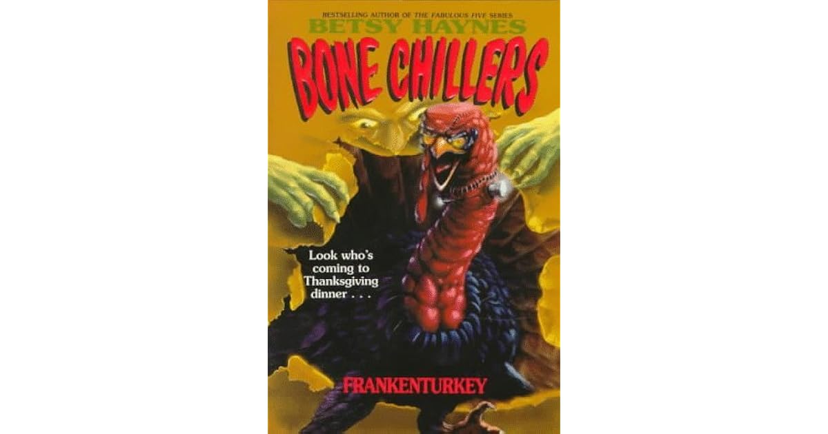 Frankenturkey (Bone Chillers, #4) by Betsy Haynes