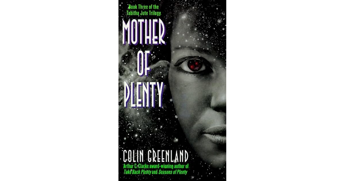 Mother of Plenty (Tabitha Jute, #3) by Colin Greenland