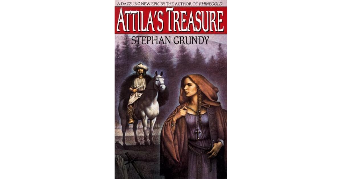 Attila's Treasure by Stephan Grundy