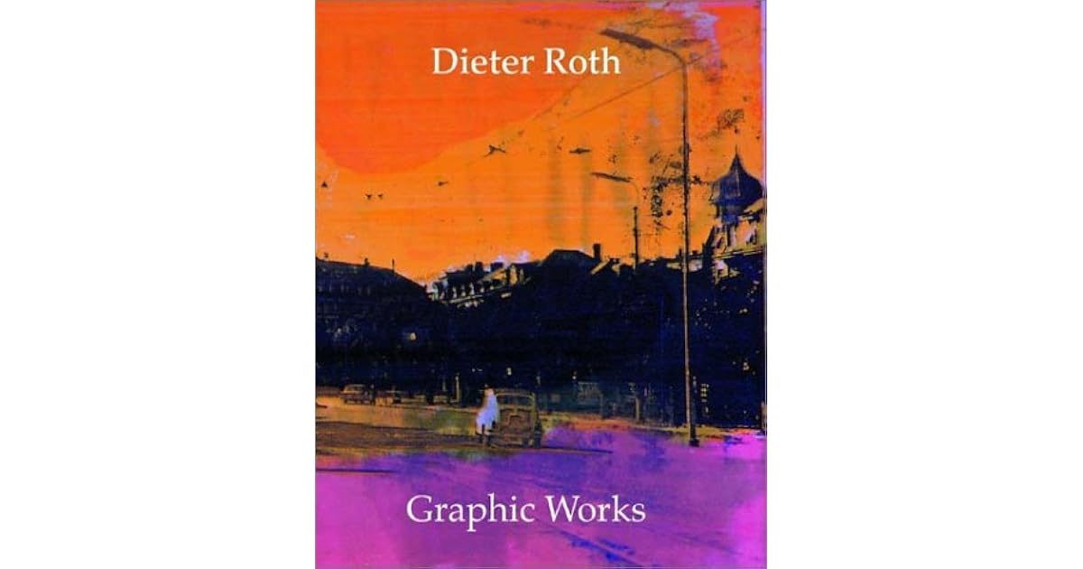 Dieter Roth: Graphic Works by Dirk Dobke