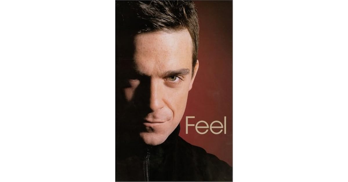 Feel: Robbie Williams by Chris Heath