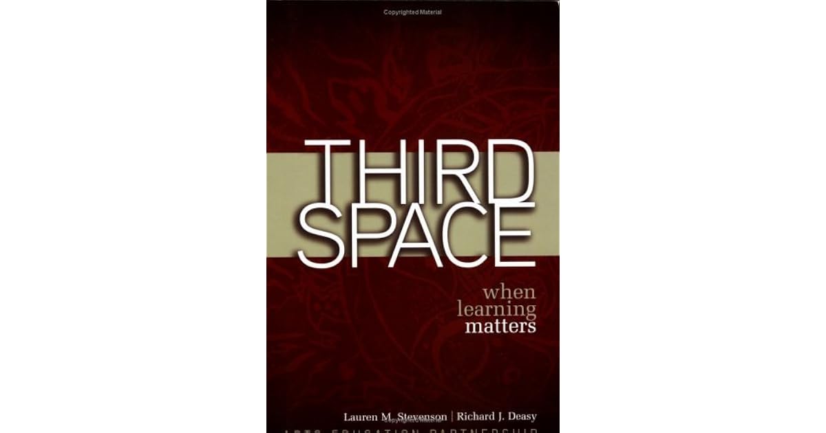 Third Space: When Learning Matters by Lauren M. Stevenson