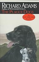 The Plague Dogs by Richard Adams