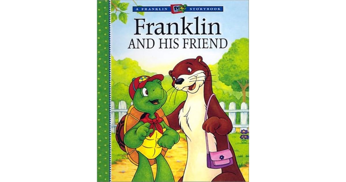 Franklin and His Friend by Paulette Bourgeois