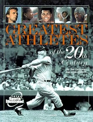 Greatest Athletes of the 20th Century by Tim Crothers