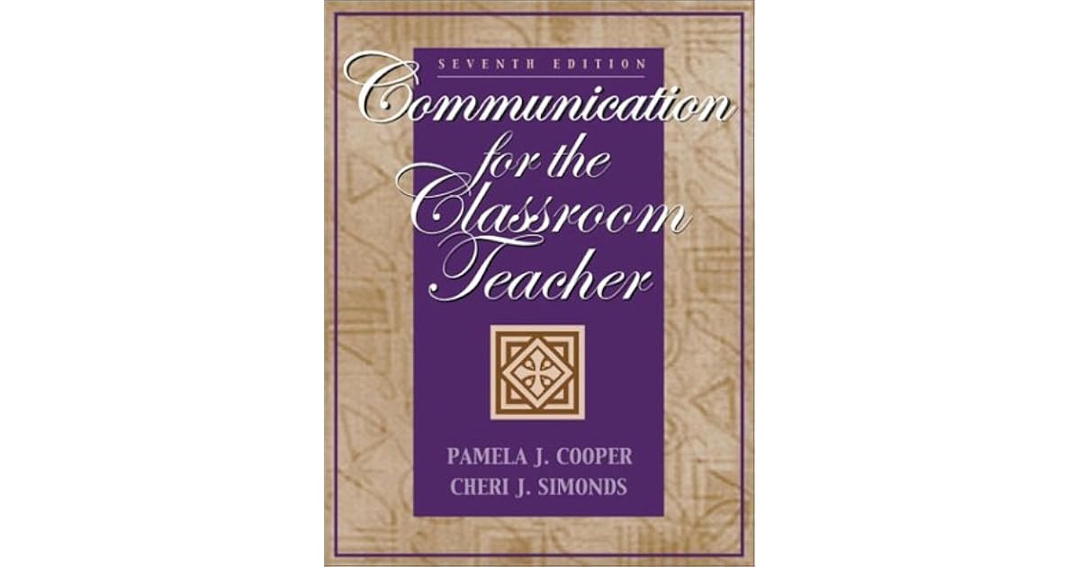 Communication for the Classroom Teacher by Pamela J. Cooper
