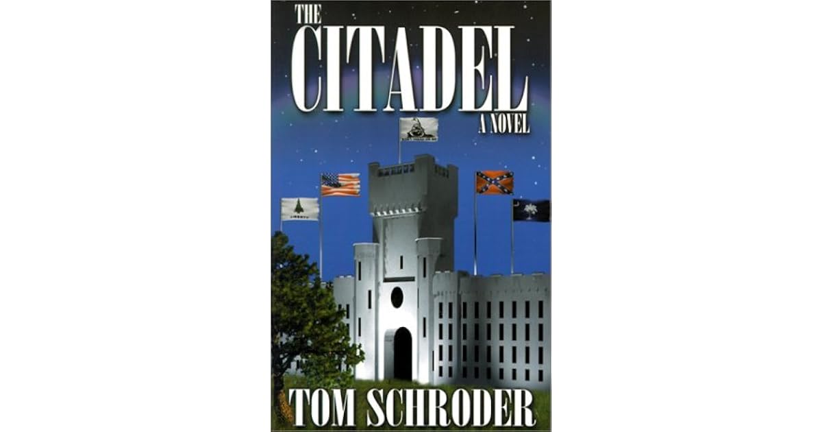 The Citadel - A Novel by Tom Schroder