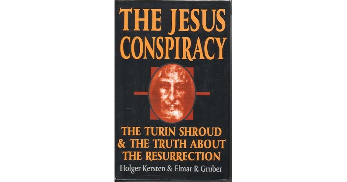 Jesus Conspiracy/Turin shroud and the Truth About the Resurrection by ...