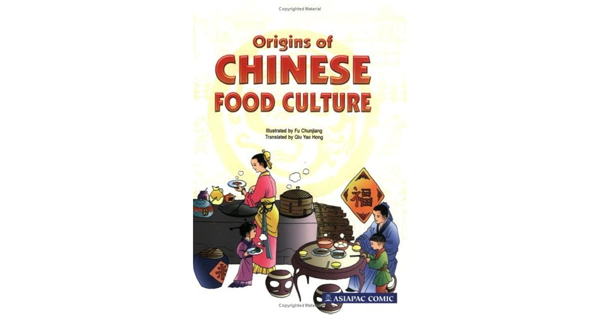 Origins Of Chinese Food Culture by Fu Chunjiang
