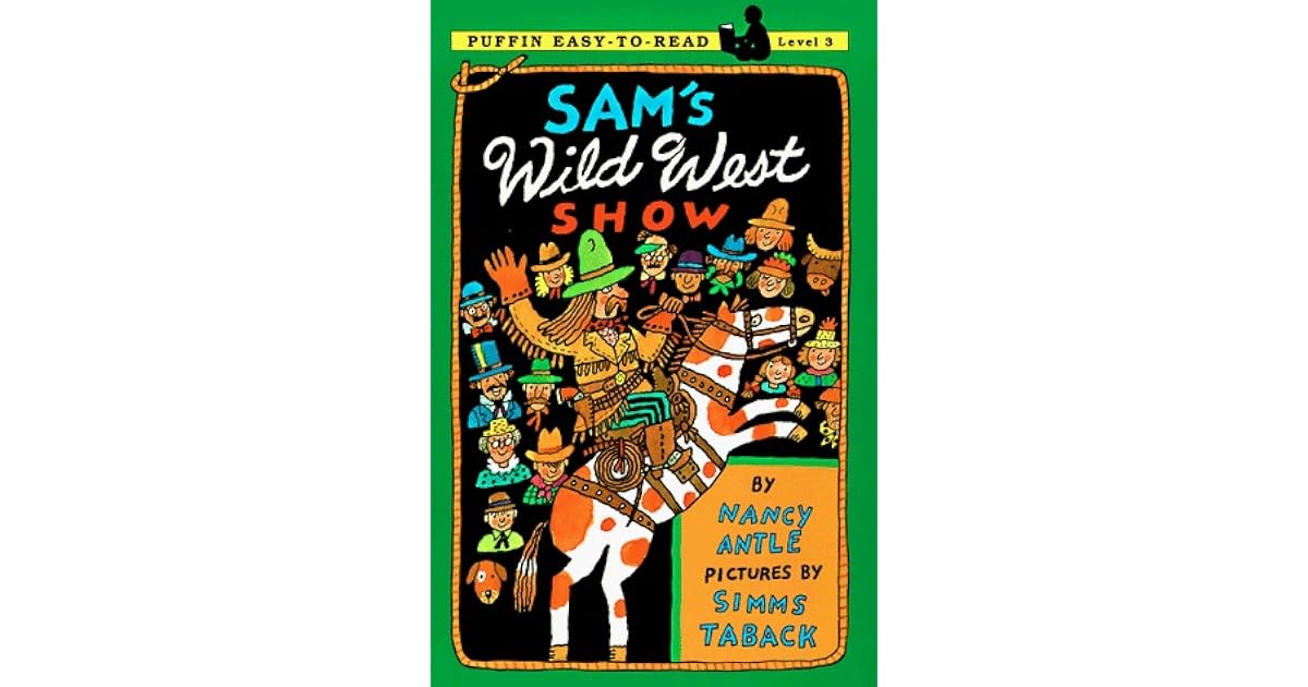 Sam's Wild West Show by Nancy Antle