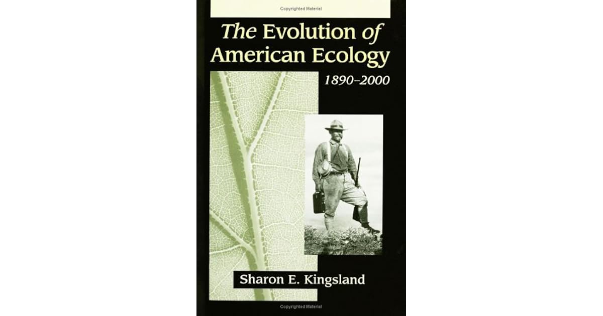 The Evolution of American Ecology, 1890-2000 by Sharon E. Kingsland