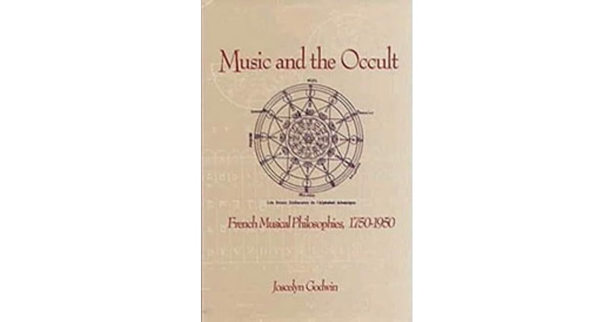 Music and the Occult: French Musical Philosophies, 1750-1950 by ...