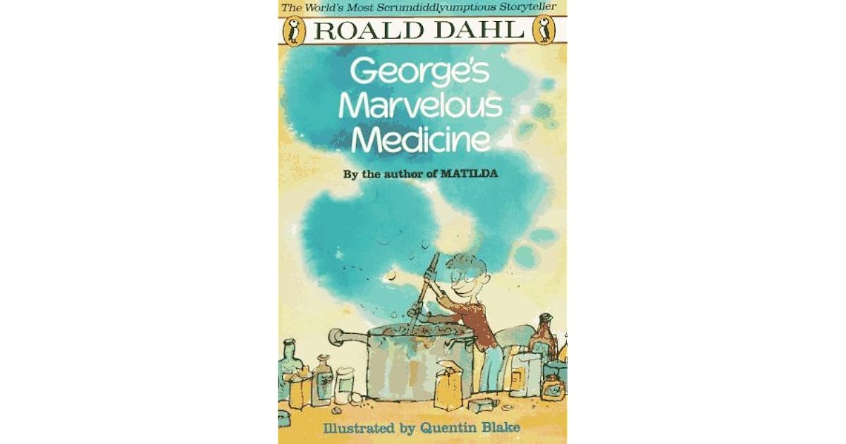 George's Marvelous Medicine by Roald Dahl