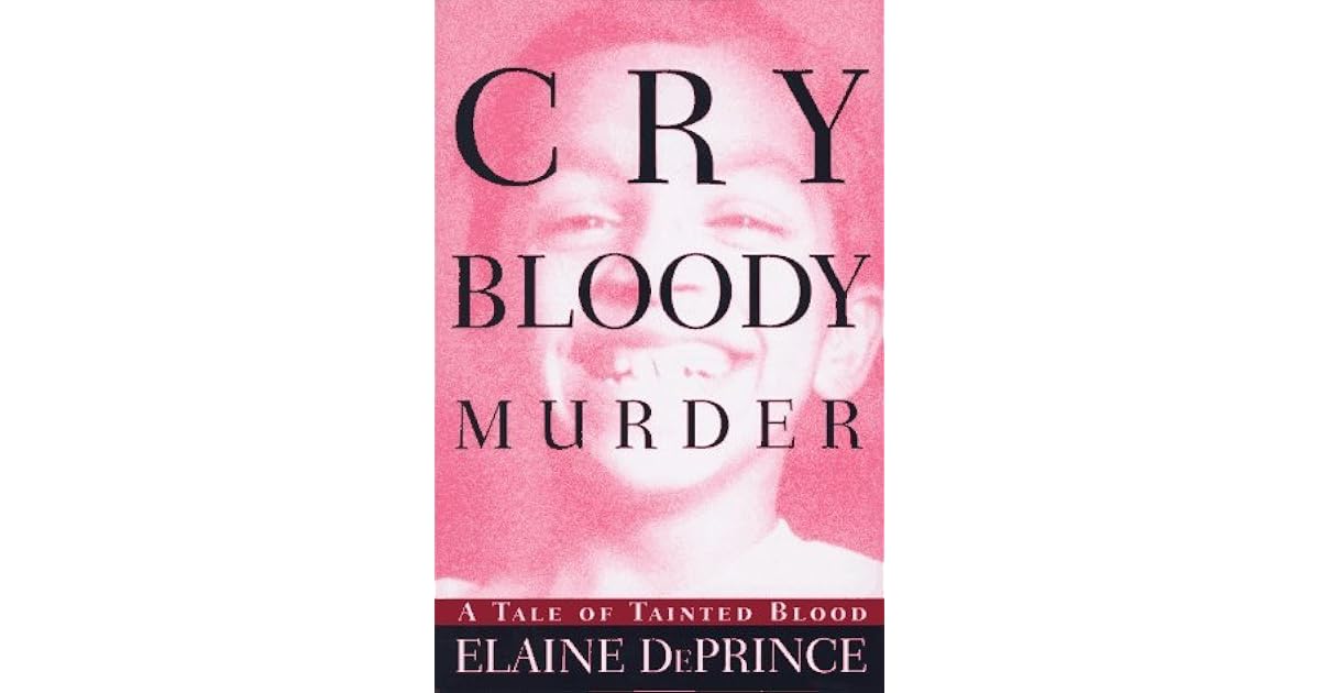 Cry Bloody Murder: A Tale of Tainted Blood by Elaine DePrince