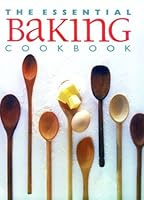 The Essential Baking Cookbook by Wendy Stephen