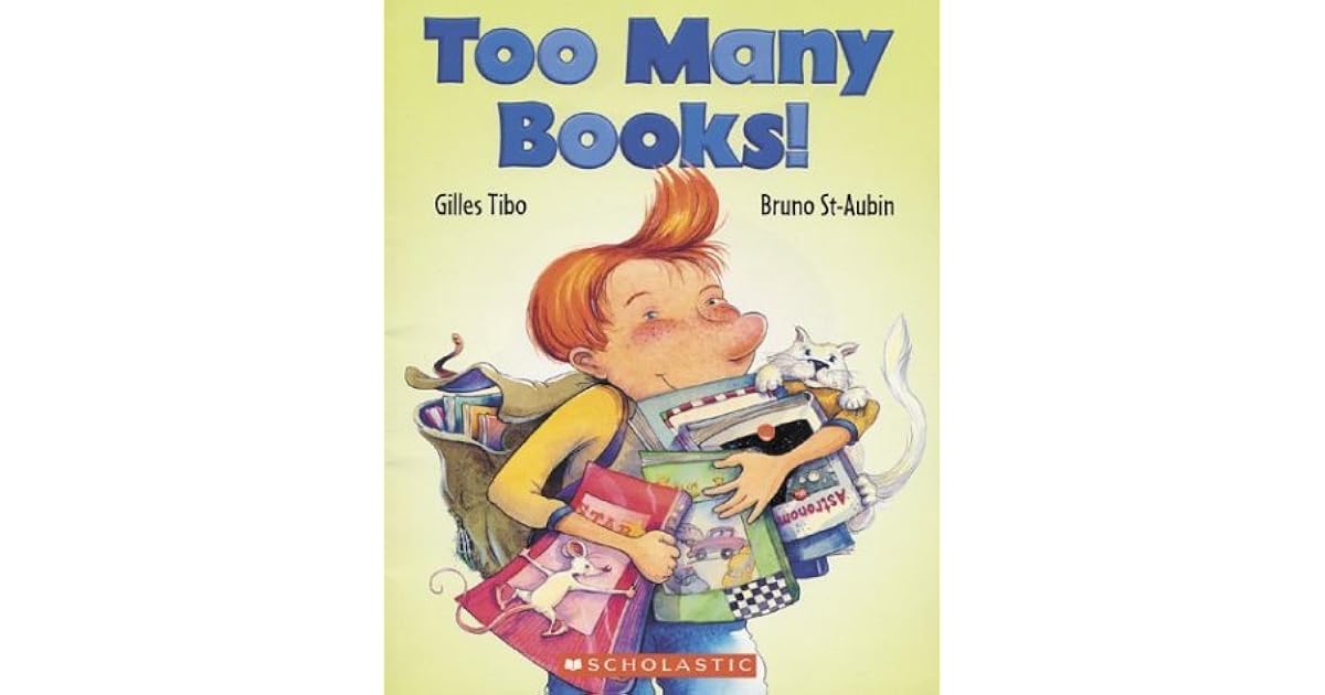 Too Many Books! by Gilles Tibo