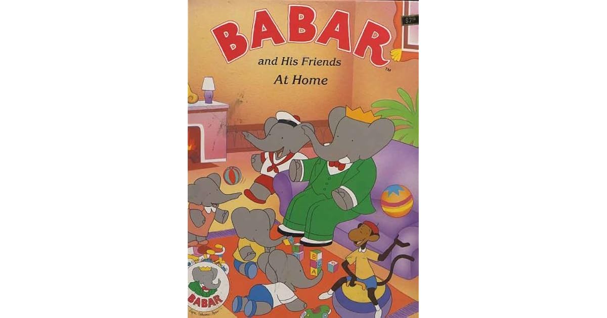 Babar and His Friends At Home by Jean de Brunhoff