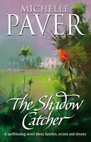 The Shadow Catcher by Michelle Paver