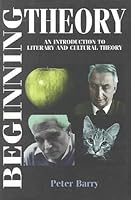 Beginning Theory: An Introduction to Literary and Cultural Theory by ...