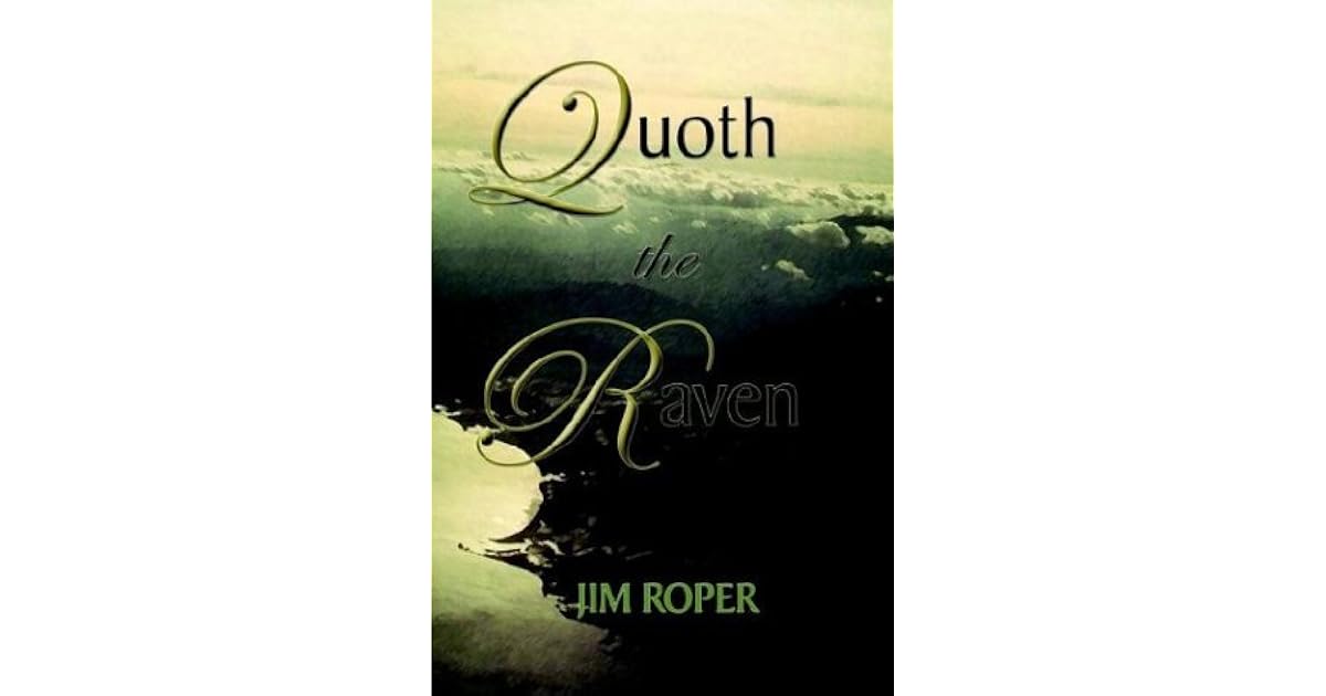 Quoth the Raven by Jim Roper