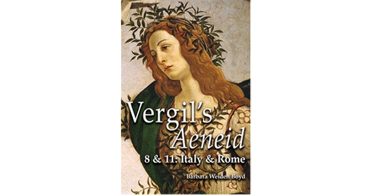 Aeneid 8 & 11: Italy & Rome by Virgil
