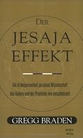 The Isaiah Effect: Decoding the Lost Science of Prayer and Prophecy by ...