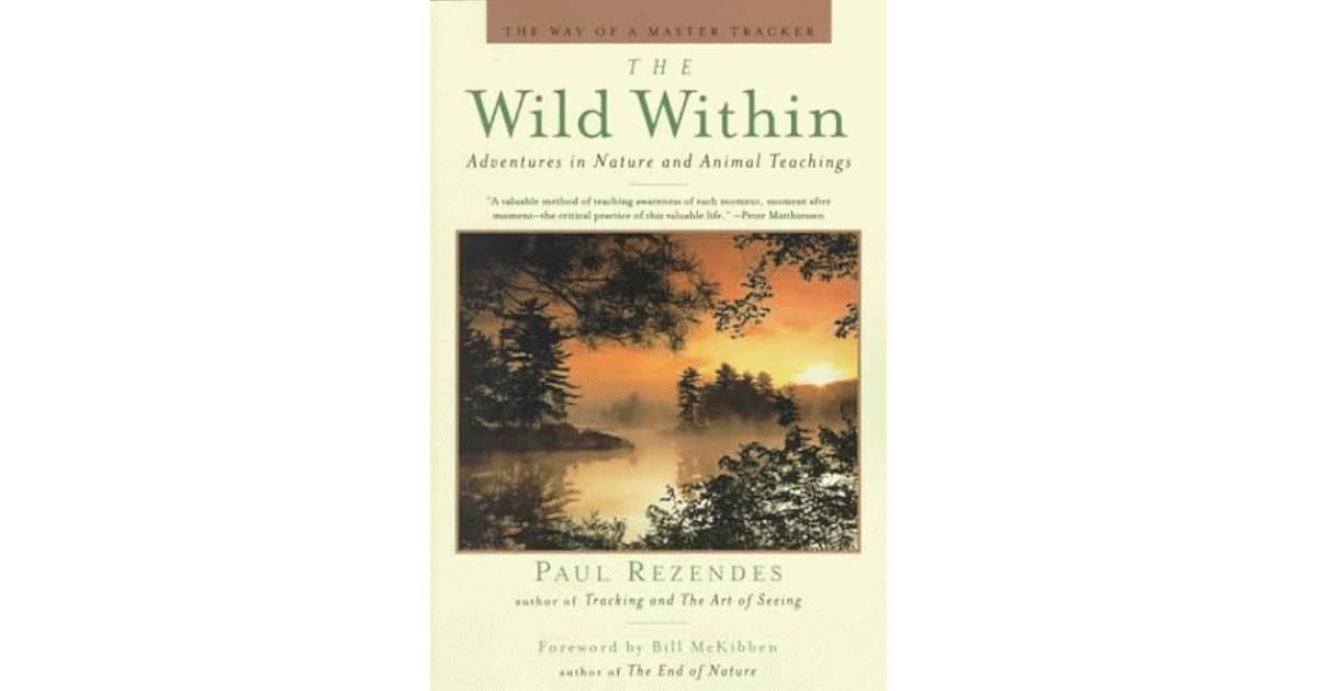 The Wild Within by Paul Rezendes