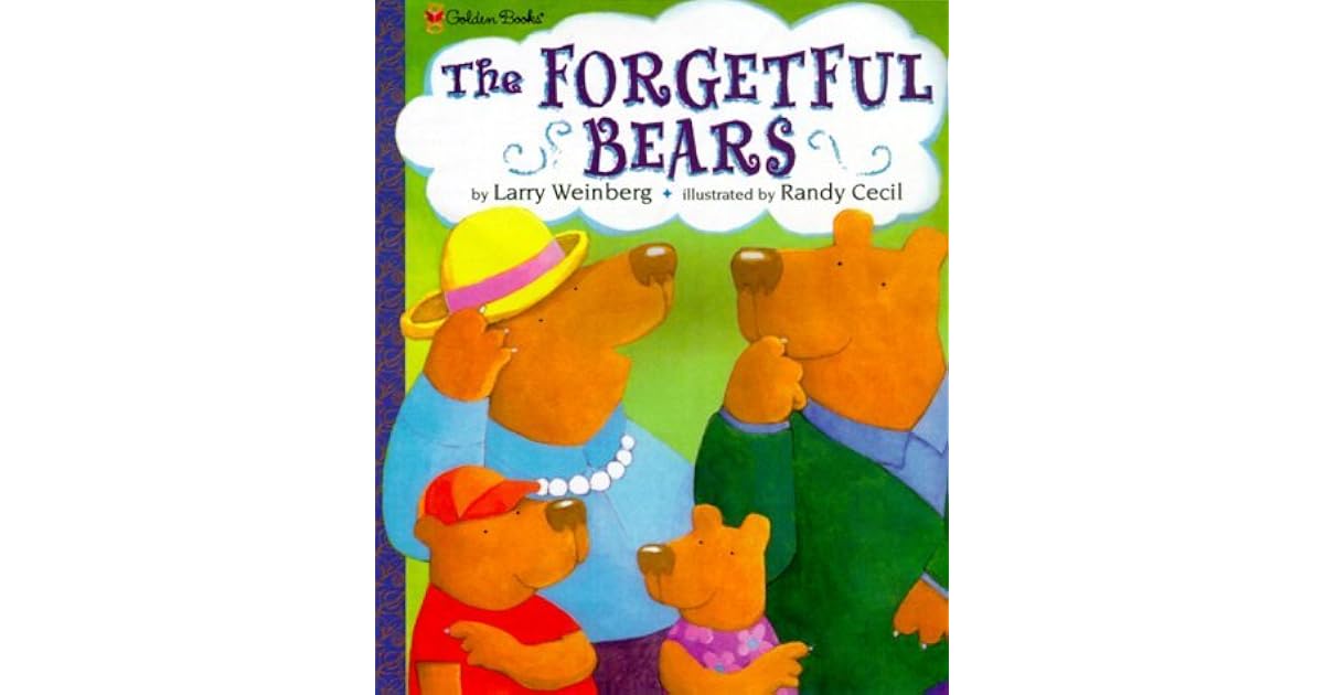 The Forgetful Bears by Larry Weinberg