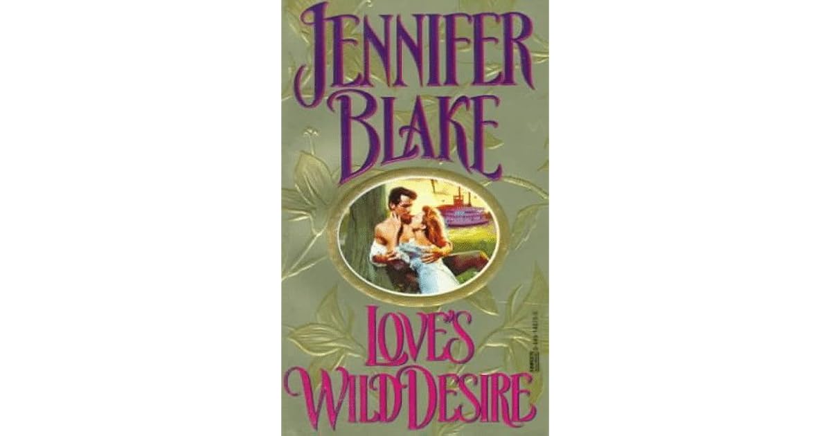 Love's Wild Desire by Jennifer Blake