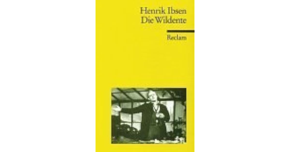 Die Wildente by Henrik Ibsen