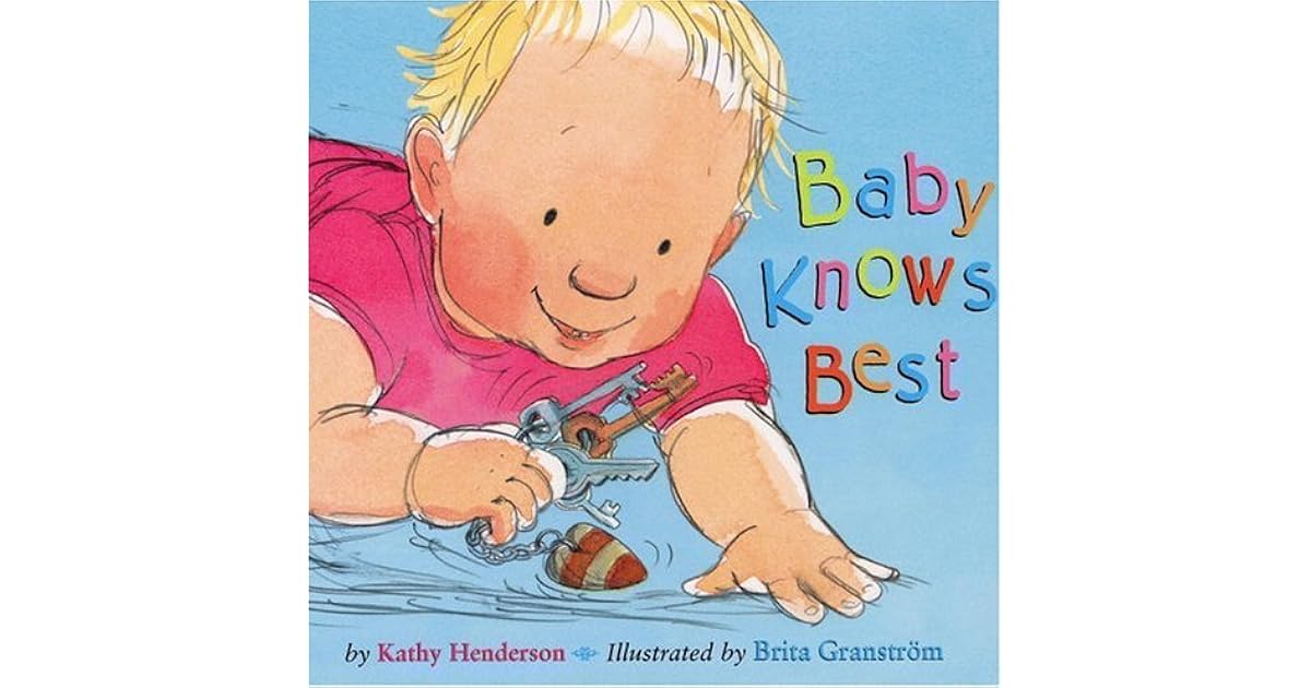 Baby Knows Best by Kathy Henderson