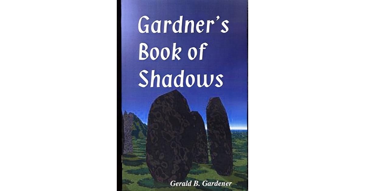 Gardner's Book of Shadows by Gerald B. Gardner