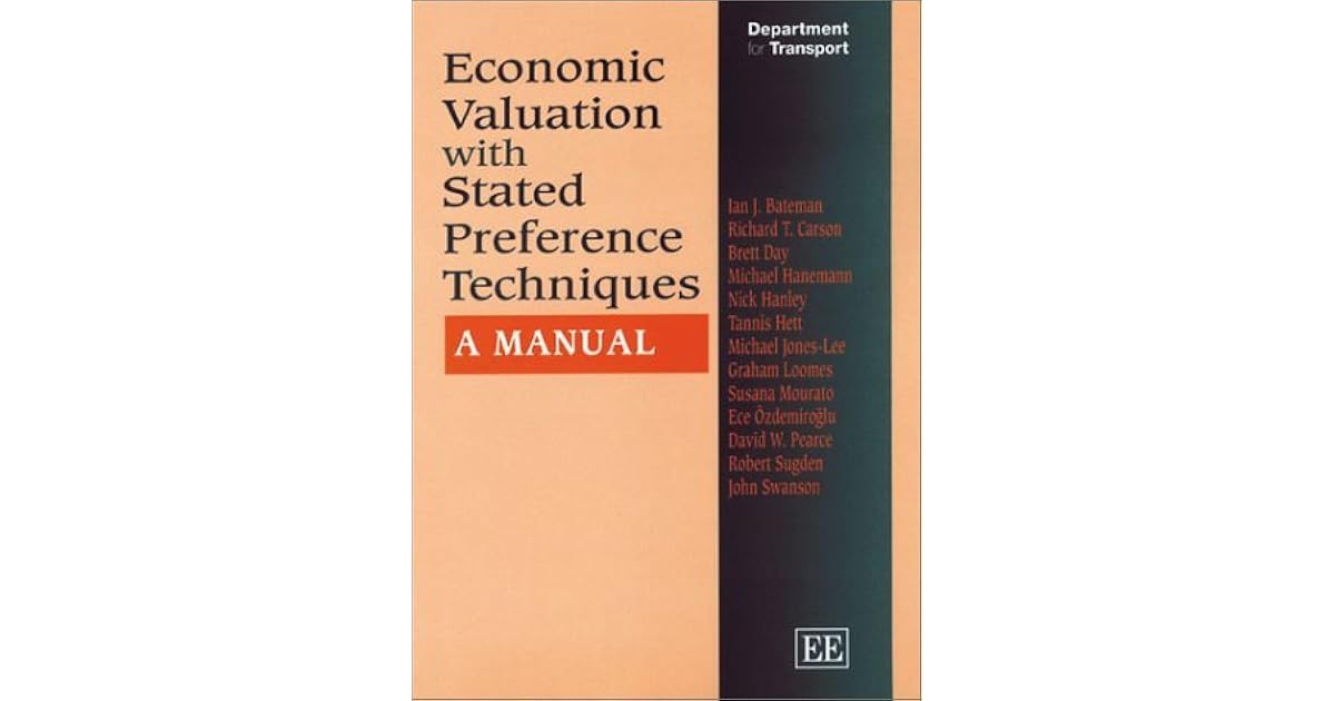 Economic Valuation with Stated Preference Techniques: A Manual by Ian J ...