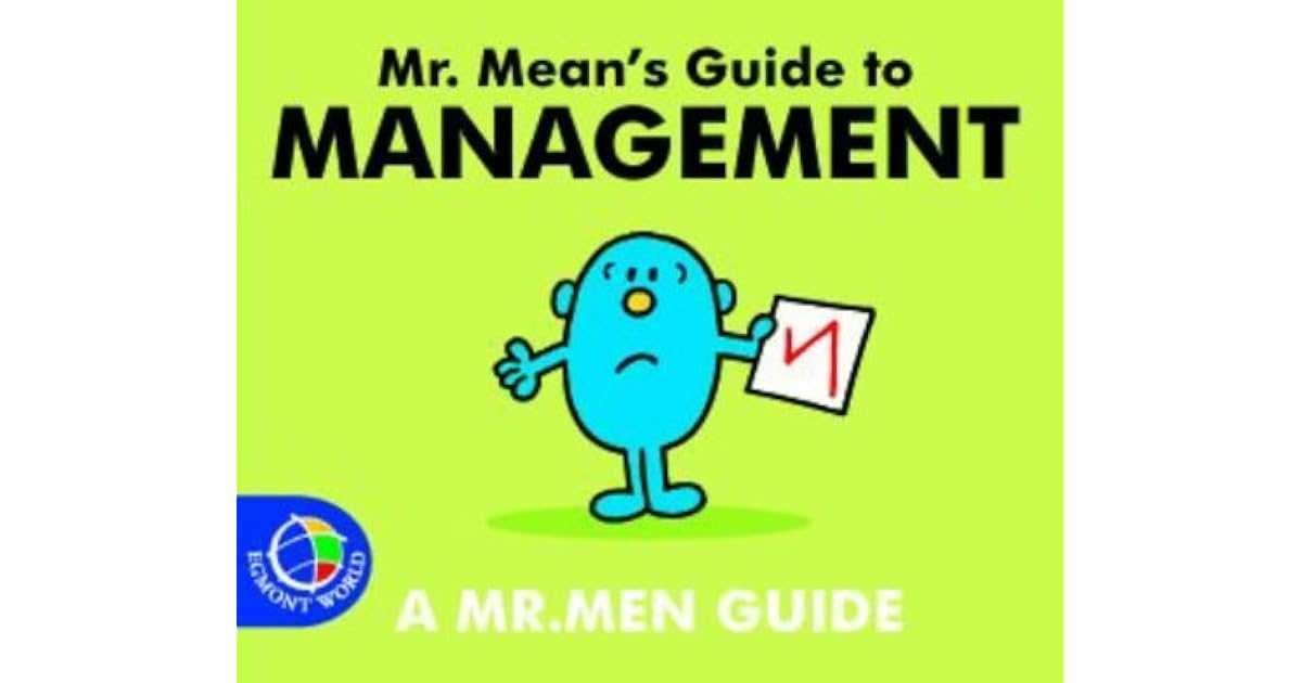 Mr. Mean's Guide To Management by Roger Hargreaves