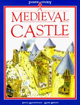 A Medieval Castle by Fiona MacDonald