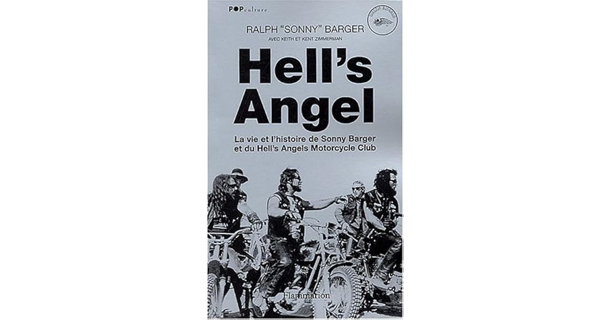 Hell's Angel: La Vie et l'histoire de Sonny Barger et du Hell's Angels ...
