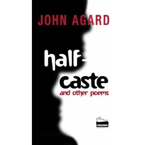 Half Caste and Other Poems by John Agard — Reviews, Discussion ...