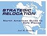 Strategic Relocation: North American Guide to Safe Places by Joel Skousen