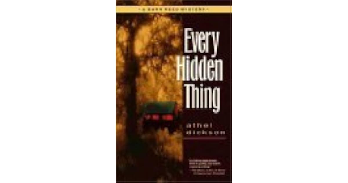 Every Hidden Thing by Athol Dickson