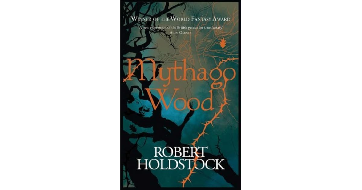 Mythago Wood by Robert Holdstock