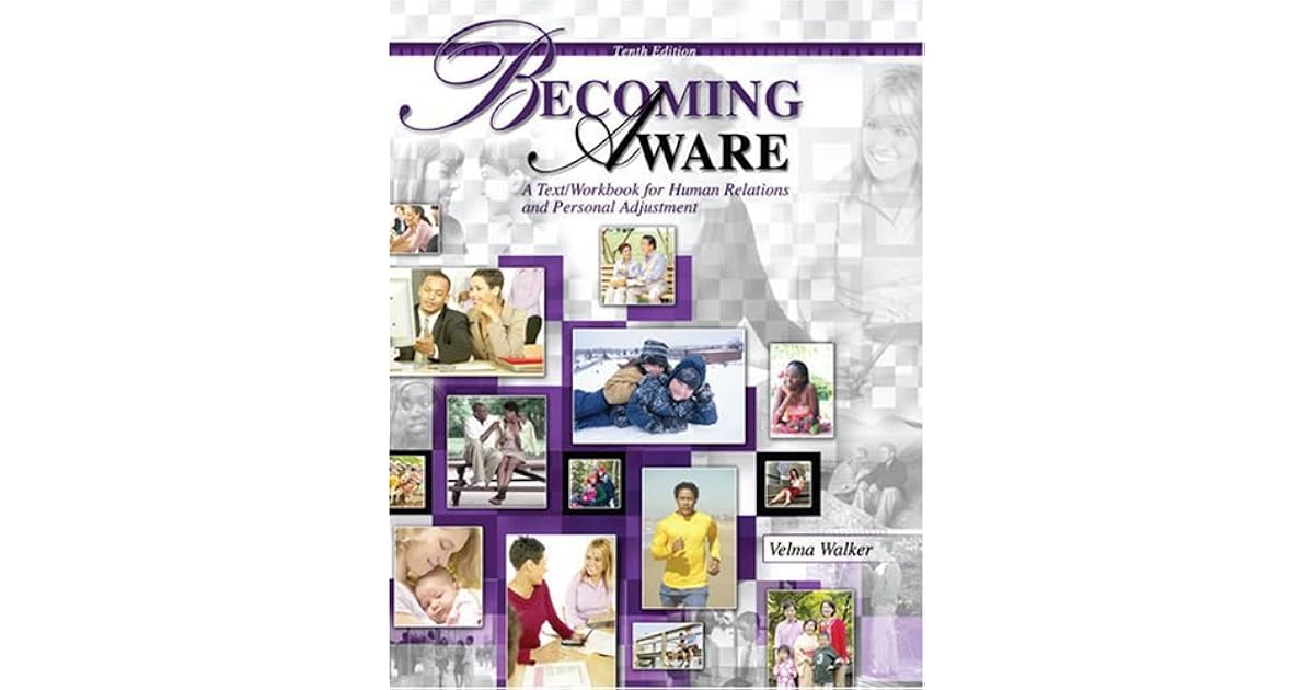 Becoming Aware: A Text/Workbook For Human Relations And Personal ...