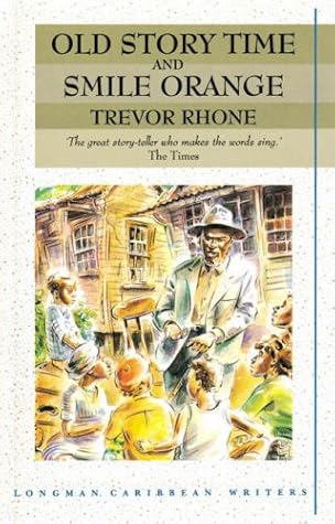 Old Story Time and Smile Orange by Trevor Rhone