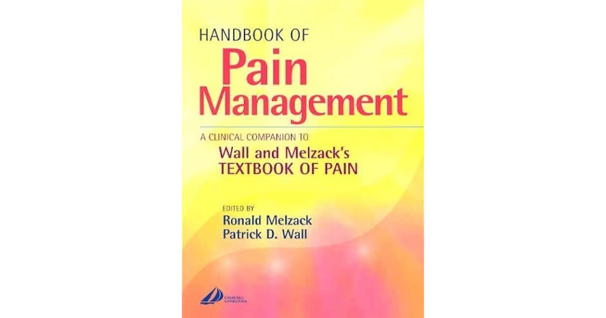 Handbook of Pain Management: A Clinical Companion to Wall and Melzack's ...