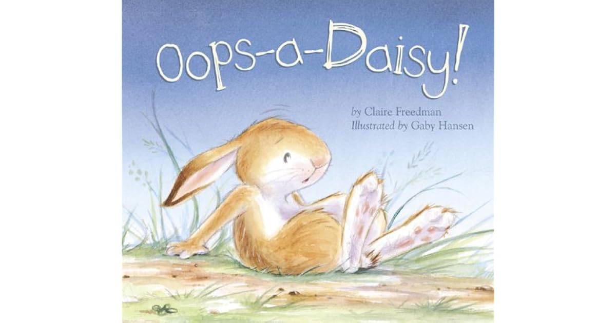 Oops-A-Daisy! by Claire Freedman