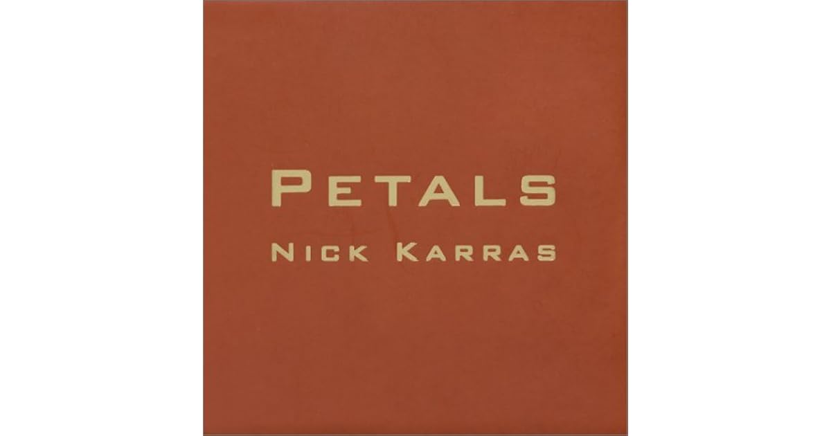 Petals by Nick Karras