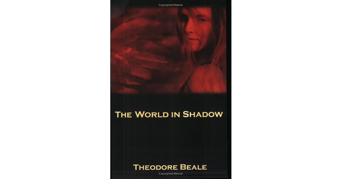 The World in Shadow by Theodore Beale