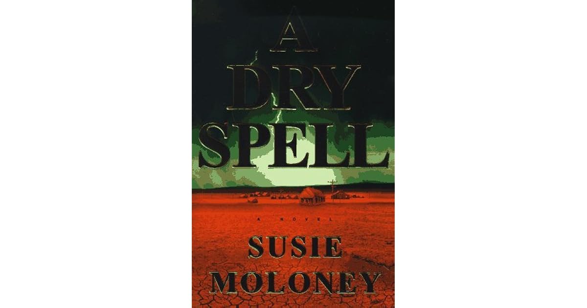 A Dry Spell by Susie Moloney